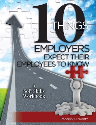 10 Things Employers Expect Their Employees To Know: A Soft Skills ...