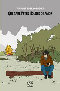 Qué sabe Peter Holder de amor by Vladimir Rivera Órdenes | Goodreads