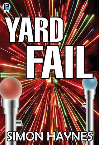 Yard Fail by Simon Haynes | Goodreads