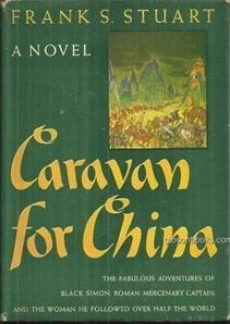 Caravan for China by Frank S. Stuart | Goodreads