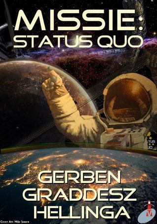 Missie: Status Quo by Gerben Hellinga Jr | Goodreads