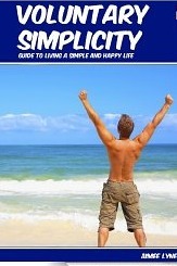 Voluntary Simplicity Guide To Living A Simple And Happy Life by Aimee ...