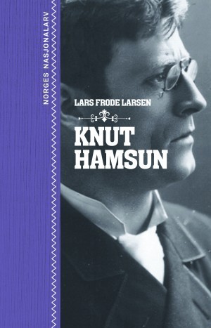 Knut Hamsun by Lars Frode Larsen | Goodreads