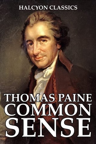 Common Sense and Other Works by Thomas Paine | Goodreads