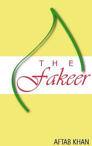 The Fakeer by Aftab Khan | Goodreads