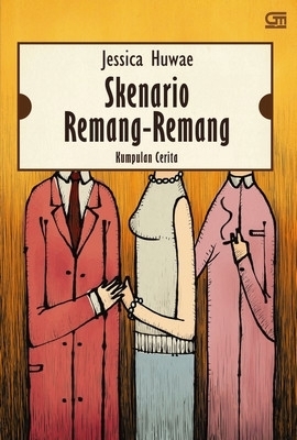 Skenario Remang-Remang by Jessica Huwae | Goodreads