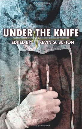 Under the Knife by Kevin G. Bufton | Goodreads