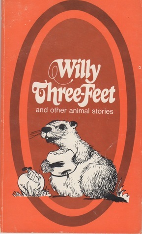 Willy Three-Feet and Other Animal Stories by James V. Williams | Goodreads