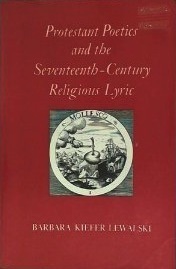 Protestant Poetics and the Seventeenth-Century Religious Lyric by ...