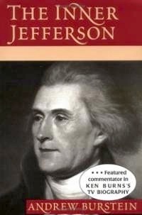 The Inner Jefferson: Portrait of a Grieving Optimist by Andrew Burstein ...