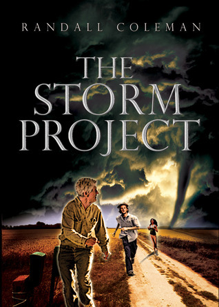 The Storm Project by Randall Coleman | Goodreads