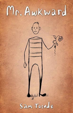 Mr. Awkward and Other Comics by Sam Torode | Goodreads