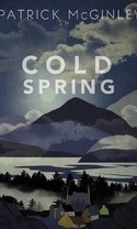Cold Spring by Patrick McGinley | Goodreads