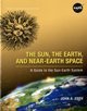 The Sun, the Earth, and Near-Earth Space: A Guide to the Sun-Earth ...