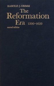 The Reformation Era, 1500-1650 by Harold John Grimm | Goodreads