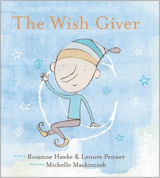 The Wish Giver by Rosanne Hawke | Goodreads