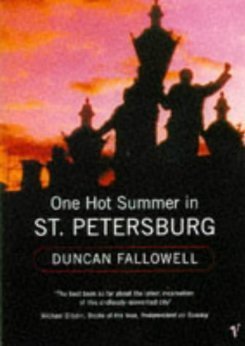 ONE HOT SUMMER IN ST. PETERSBU by Duncan Fallowell | Goodreads