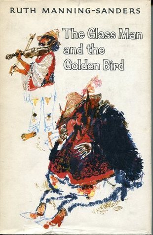 The Glass Man and the Golden Bird: Hungarian Folk and Fairy Tales by ...