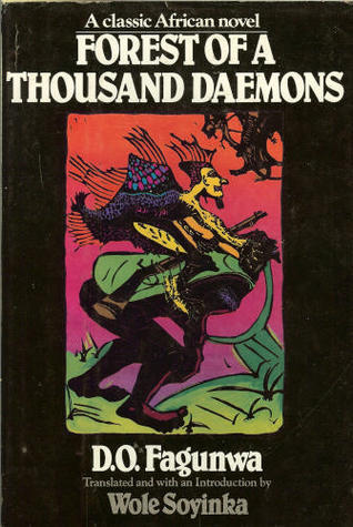 Forest of a Thousand Daemons: A Hunter's Saga by D.O. Fagunwa | Goodreads