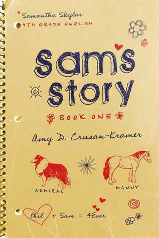 Sam's Story Book One (Skylar Trilogy) by Amy D. Crusan-Kramer | Goodreads
