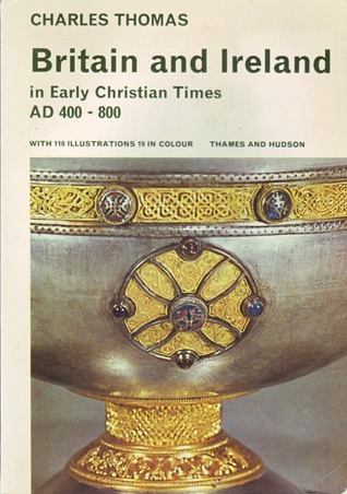 Britain and Ireland in Early Christian Times, AD 400 - 800 by Charles ...