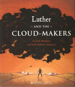 Luther and the Cloud-Makers by Kyle Mewburn | Goodreads