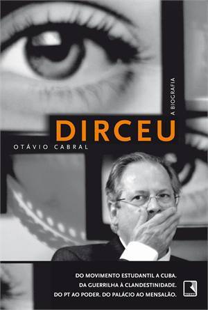 Dirceu: A Biografia by Otávio Cabral | Goodreads