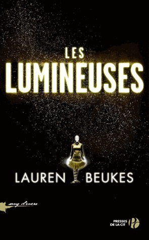 Les Lumineuses by Lauren Beukes | Goodreads