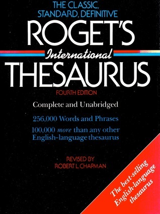 Roget's International Thesaurus-Fourth Edition, Completely Revised and Redesigned by Peter Mark ...