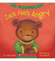 My Feelings: Zack Feels Angry by Teddy Slater | Goodreads