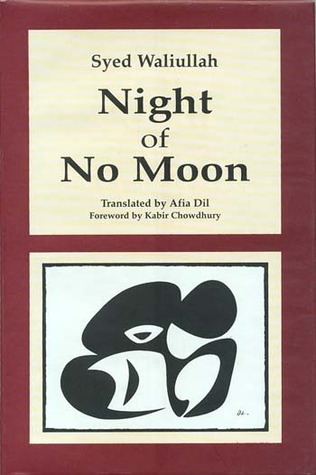 Night of No Moon by Syed Waliullah | Goodreads
