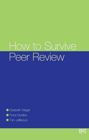 How To Survive Peer Review by Elizabeth Wager | Goodreads