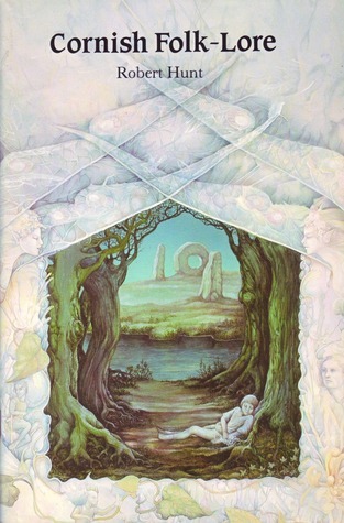 Cornish Folk-lore by Robert Hunt | Goodreads