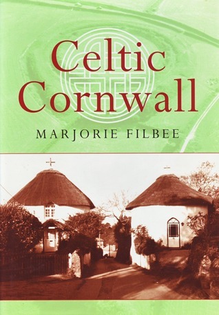 Celtic Cornwall by Marjorie Filbee | Goodreads