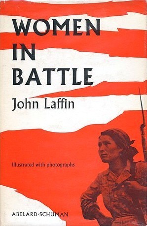 Women In Battle by John Laffin | Goodreads