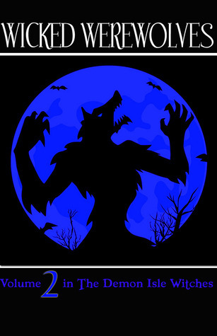 Wicked Werewolves by Rachel M. Humphrey-D'aigle | Goodreads