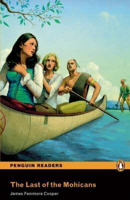 Level 2: The Last of the Mohicans by James Fenimore Cooper | Goodreads