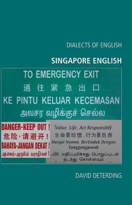 Singapore English (Dialects of English) by David Deterding | Goodreads