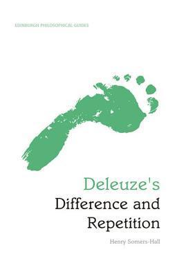 Deleuze's Difference and Repetition: An Edinburgh Philosophical Guide ...