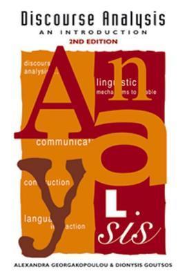 Discourse Analysis: An Introduction by Alexandra Georgakopoulou | Goodreads