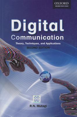 Digital Communication: Theory, Techniques and Applications by R N ...