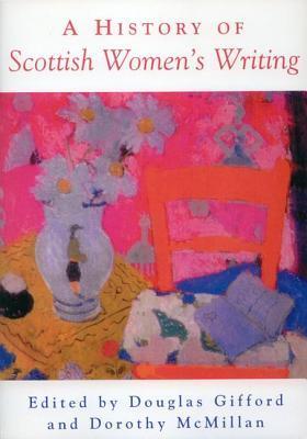A History of Scottish Women's Writing by Douglas Gifford | Goodreads