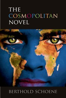 The Cosmopolitan Novel by Berthold Schoene | Goodreads