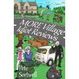 More Village Idiot Reviews by Pete Sortwell | Goodreads
