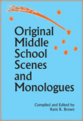 Original Middle School Scenes & Monologues by Kent R. Brown | Goodreads