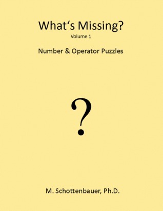 What's Missing? 01: Number & Operator Puzzles by M. Schottenbauer ...