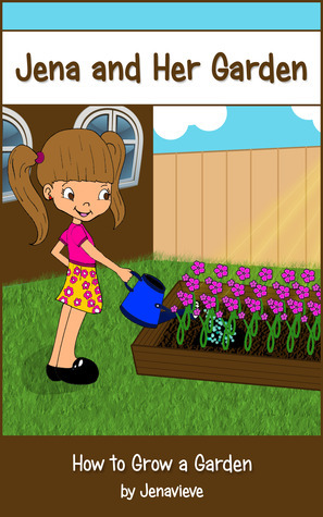 Children's Book: Jena and Her Garden- A Picture Book About How to Grow ...