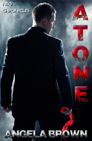 Atone (NEO Chronicles, Characters Revealed #2) by Angela Brown | Goodreads