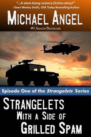 Strangelets With a Side of Grilled Spam: Episode One by Michael Angel ...