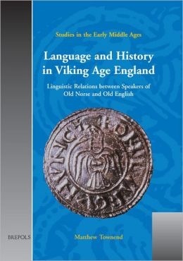Language and History in Viking Age England: Linguistic Relations ...
